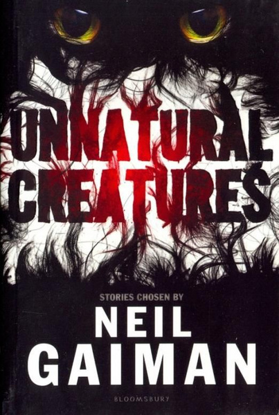 Unnatural Creatures | Gaiman Neil - купить с доставкой по выгодным ...