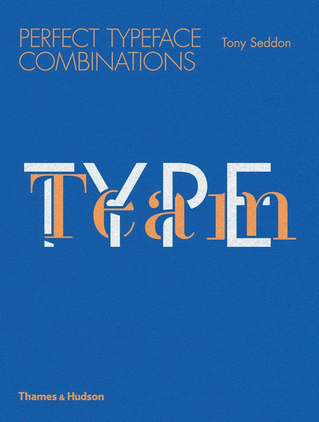 Type Team. Perfect Typeface Combinations - купить с доставкой по ...