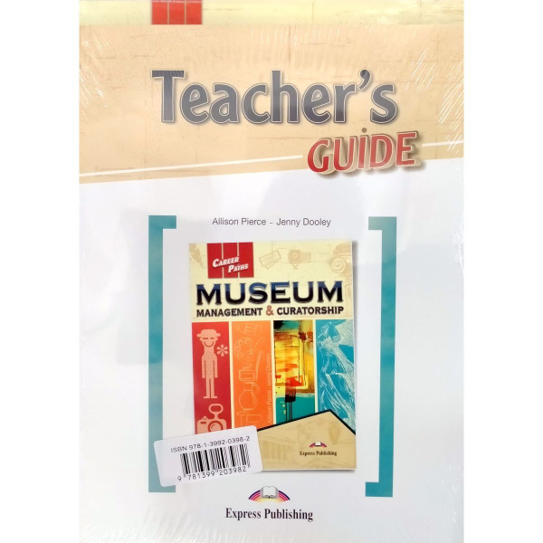 Career Paths Museum Management and Curatorship Teacher's Guide, Student ...