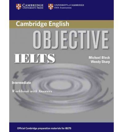 Objective IELTS Intermediate Workbook with Answers - купить с доставкой по выгодным ценам в ...