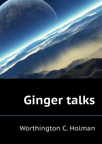Ginger talks - купить с доставкой по выгодным ценам в интернет-магазине OZON (150681089)