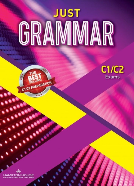 Just Grammar (C1/C2) / Пособие по грамматике английского языка Just ...