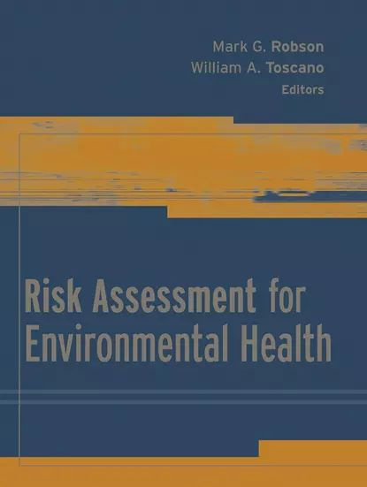 Risk Assessment for Environmental Health | Robson Mark G., Toscano ...