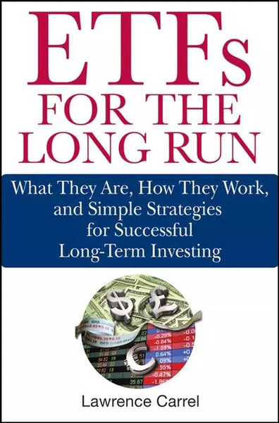 ETFs for the Long Run. What They Are, How They Work, and Simple ...