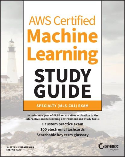 AWS Certified Machine Learning Study Guide | Subramanian Shreyas, Natu ...