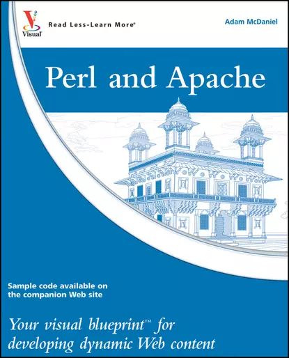Perl and Apache. Your visual blueprint for developing dynamic Web content | McDaniel Adam ...