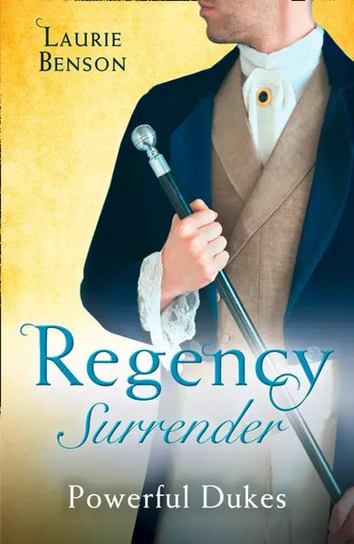 Regency Surrender: Powerful Dukes: An Unsuitable Duchess / An Uncommon ...