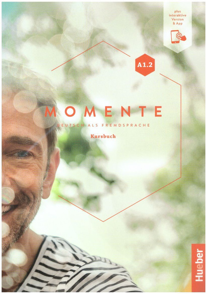 Momente A1.2 Kursbuch + interaktive Version / Учебник, часть А1.2 с электронной интерактивной ...