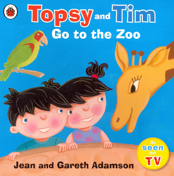 Topsy and Tim. Go to the Zoo / Adamson Jean / Книга на Английском ...