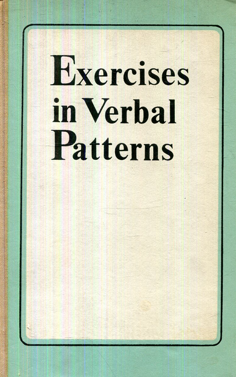 Характеристики Exercises in Verbal Patterns. Упражнения по употреблению ...
