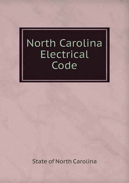North Carolina Electrical Code - купить с доставкой по выгодным ценам в ...