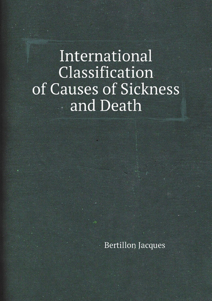 International Classification of Causes of Sickness and Death - купить с ...