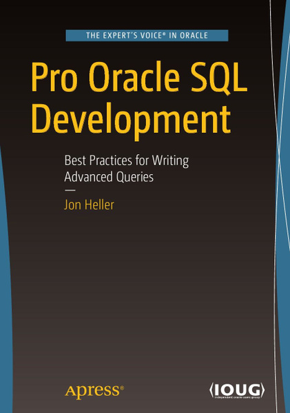 Pro Oracle SQL Development. Best Practices for Writing Advanced Queries ...