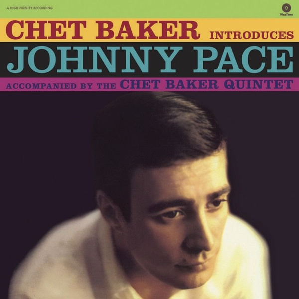 BAKER, CHET Chet Baker Introduces Johnny Pace Accompanied By The Chet ...