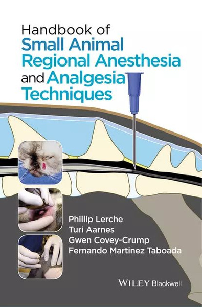 Handbook of Small Animal Regional Anesthesia and Analgesia Techniques ...