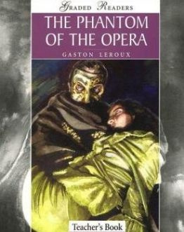 Graded Readers Level 4 The Phantom of the Opera Teacher s Book(Student s Book, Activity Book ...