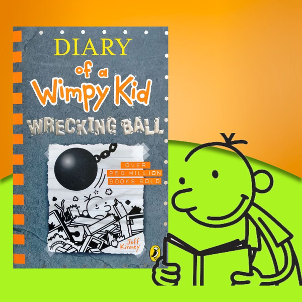Diary of a Wimpy Kid: Wrecking Ball. Book 14 | Kinney Jeff - купить с ...
