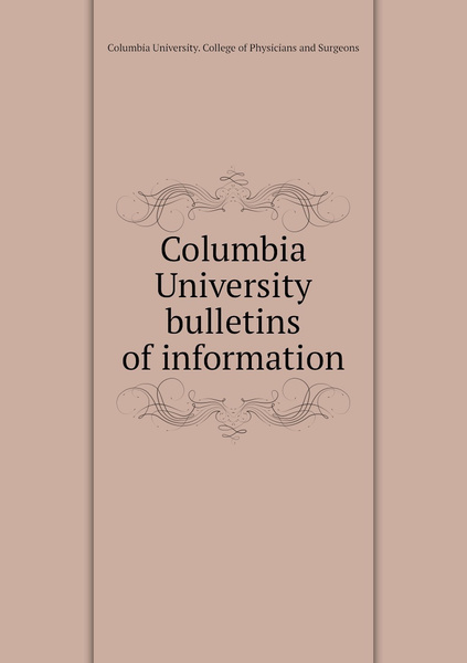 Columbia University bulletins of information - купить с доставкой по ...