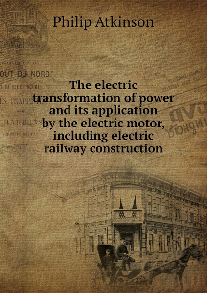 The electric transformation of power and its application by the ...