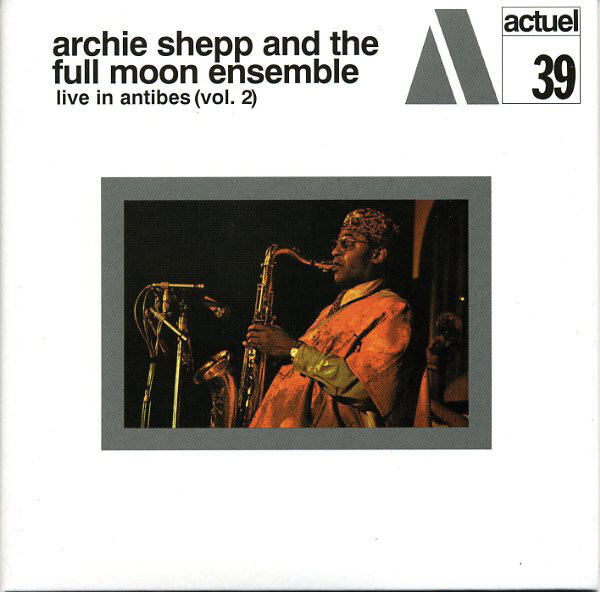 CD Archie Shepp & the Full Moon Ensemble: Live in Antibes, Vol. 2. 1 CD ...