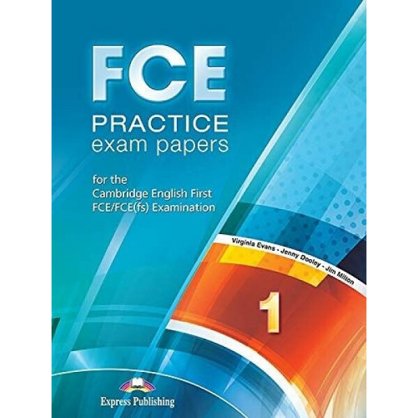 FCE Practice Exam Papers 1. For the Cambridge English First FCE/FCE (fs ...