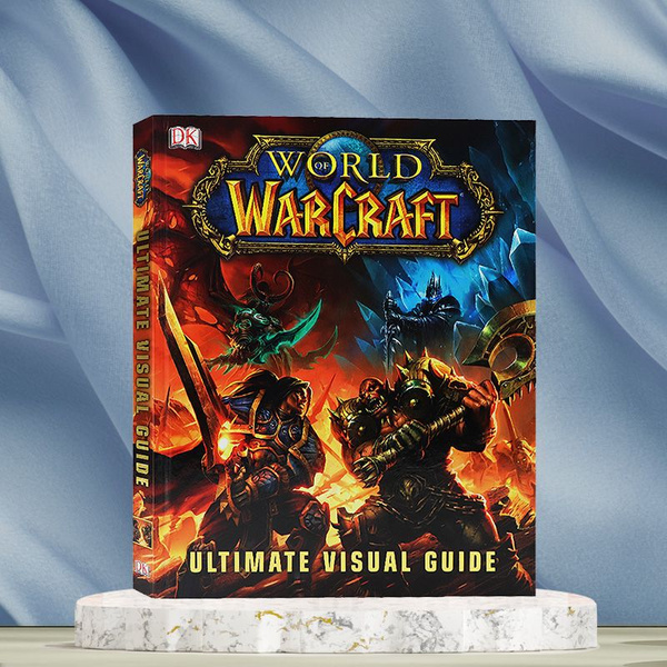 World of Warcraft The Ultimate Visual Guide by DK - купить с доставкой по выгодным ценам в ...
