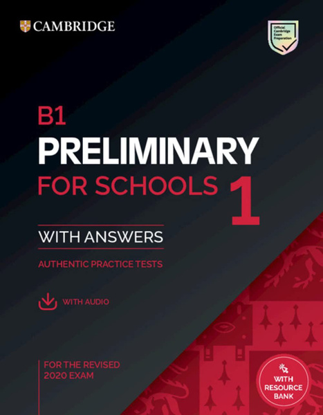 B1 Preliminary for Schools 1 for the Revised 2020 Exam Student's Book with Answers with Audio ...