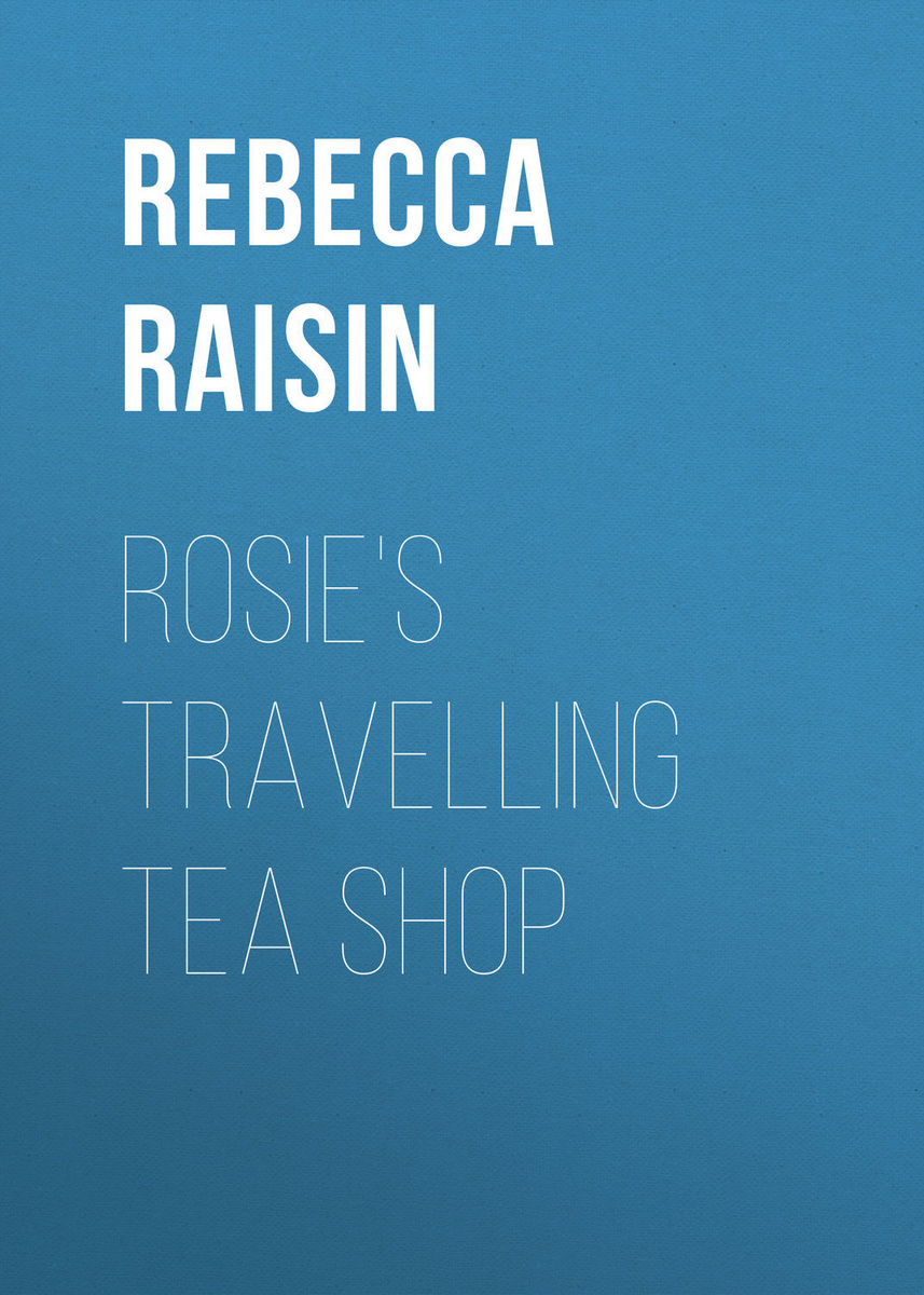 Цифровая аудиокнига "Rosie's Travelling Tea Shop" Raisin Rebecca ...