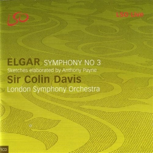 Audio CD ELGAR The Sketches for Symphony No. 3 elaborated by Anthony Payne London Symphony ...