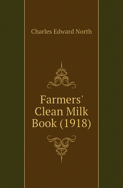 Farmers' Clean Milk Book (1918) - купить с доставкой по выгодным ценам ...