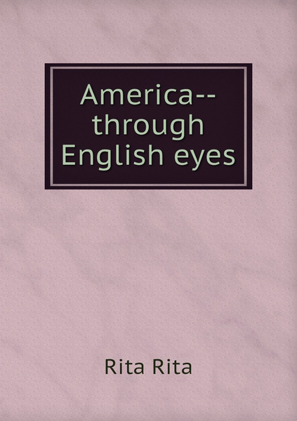 America--through English eyes - купить с доставкой по выгодным ценам в ...