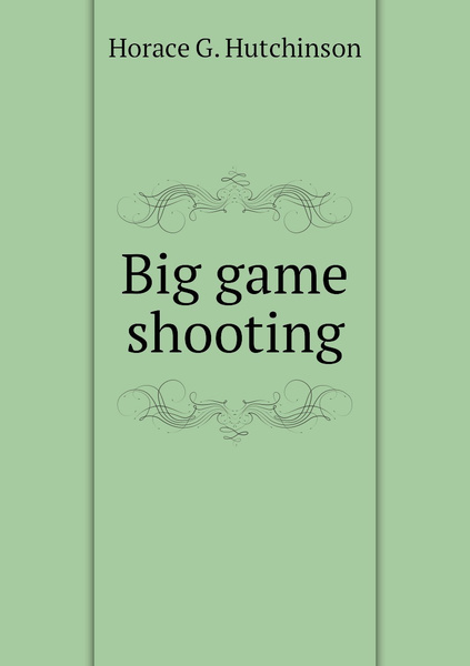 Big game shooting - купить с доставкой по выгодным ценам в интернет ...