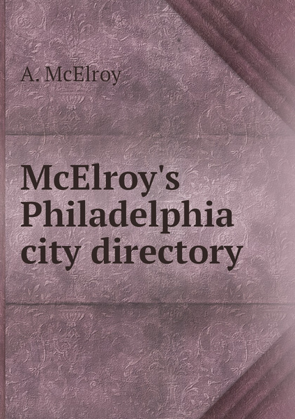 McElroy's Philadelphia city directory - купить с доставкой по выгодным ...