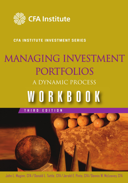 Managing Investment Portfolios. A Dynamic Process Workbook - купить с ...