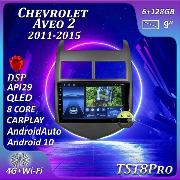 Штатная автомагнитола TS18PRO/ 6+128GB/ Chevrolet Aveo 2/ Шевроле Авео ...