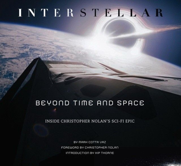 Interstellar: Beyond Time And Space: Inside Christopher Nolans Sci-Fi Epic | Vaz Mark Cotta ...