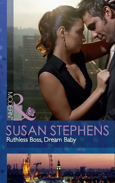 Ruthless Boss, Dream Baby | Stephens Susan | Электронная книга - купить с доставкой по выгодным ...