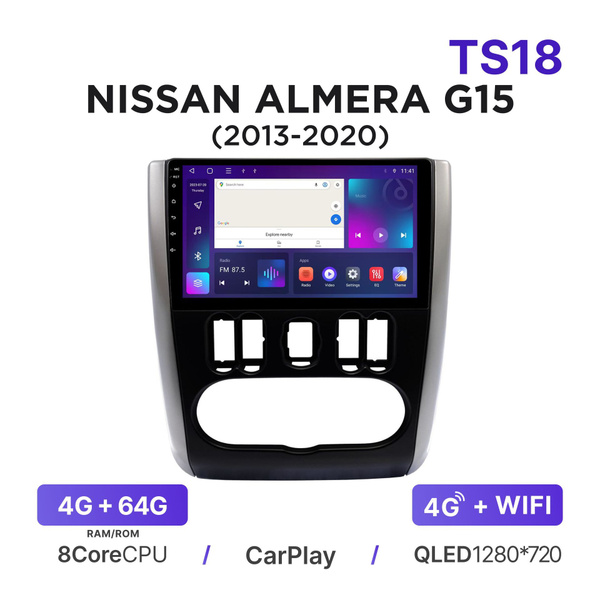 Магнитола TS18 4-64 Гб Android для Nissan Almera G15 (2013-2020 ...