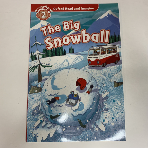 Oxford Read and Imagine Level 2: The Big Snowball купить на OZON по ...
