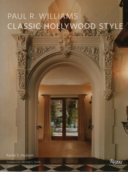 Classic Hollywood Style. Paul R. Williams - купить с доставкой по ...