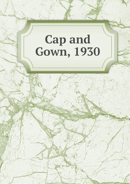 Cap and Gown, 1930 - купить с доставкой по выгодным ценам в интернет-магазине OZON (152610700)