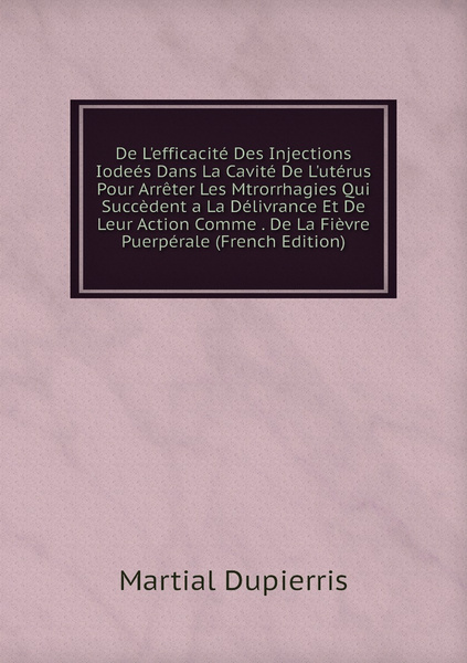 De L'efficacite Des Injections Iodees Dans La Cavite De L'uterus Pour ...