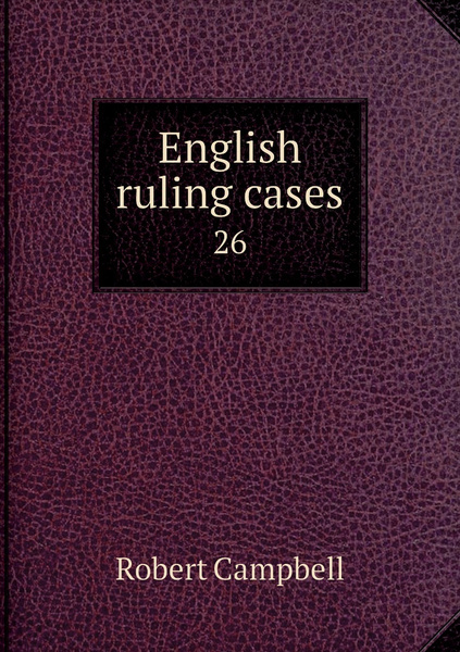 English ruling cases. 26 - купить с доставкой по выгодным ценам в ...