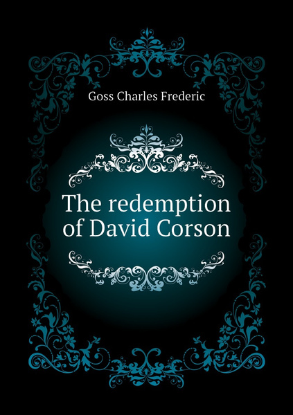 The redemption of David Corson | Goss Charles Frederic - купить с ...