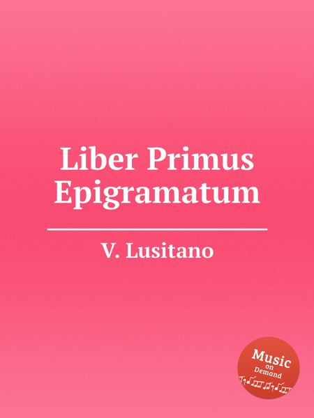 Liber Primus Epigramatum - купить с доставкой по выгодным ценам в ...