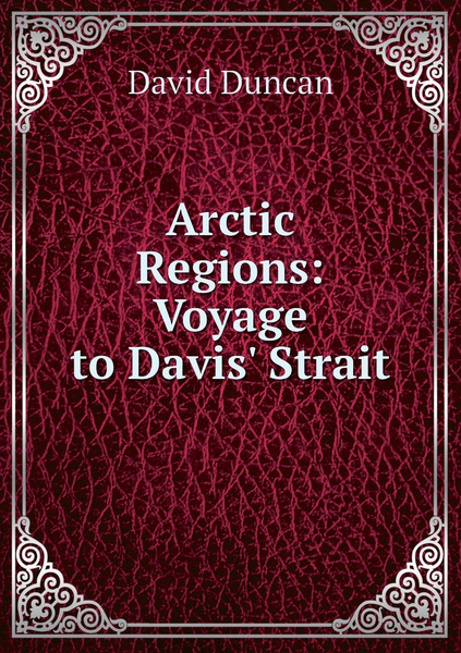 Arctic Regions: Voyage to Davis' Strait - купить с доставкой по ...