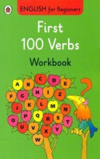 First 100 Verbs. Workbook - купить с доставкой по выгодным ценам в ...