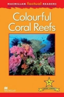 Macmillan Factual Readers: Level 1 + Colourful Coral Reefs - купить с ...