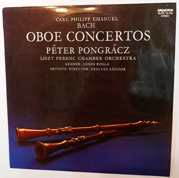 Виниловая пластинка Carl Philipp Emanuel Bach Peter Pongracz, Liszt Ferenc Chamber Orchestra ...