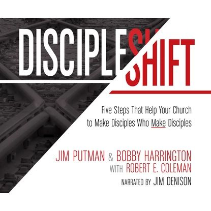 DiscipleShift - Five Steps That Help Your Church to Make Disciples Who ...